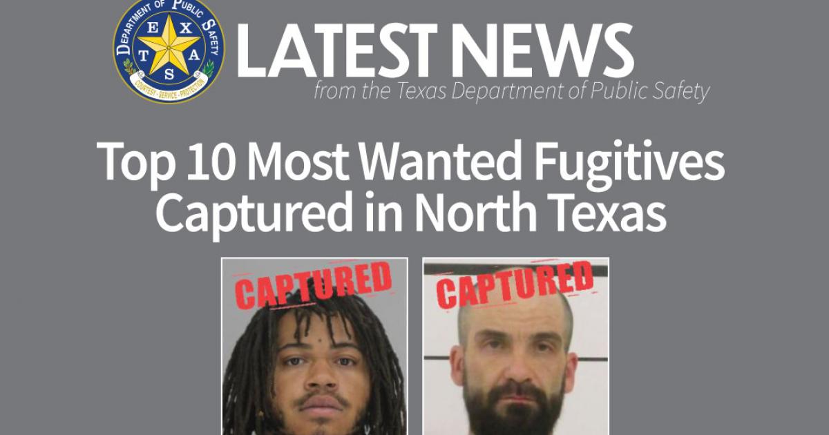 2 of Texas Top 10 Most Wanted Bad Guys Nabbed in North Texas