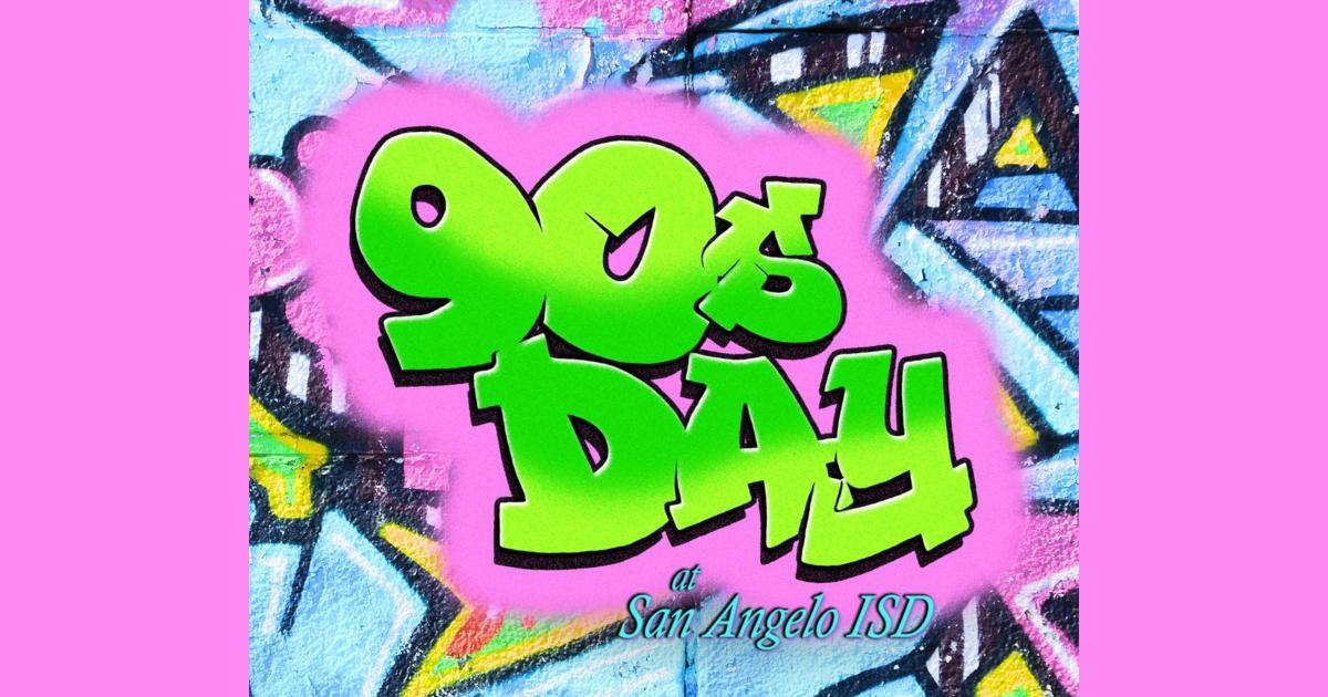 San Angelo ISD to Celebrate 90th Day of School with '90s Throwback