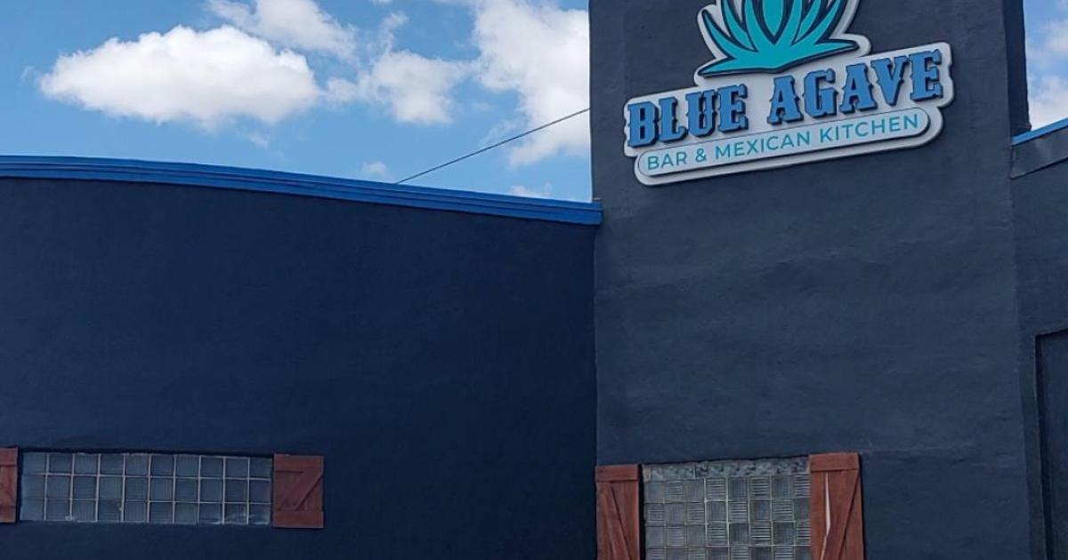 Blue Agave Bar & Mexican Kitchen Now Serving